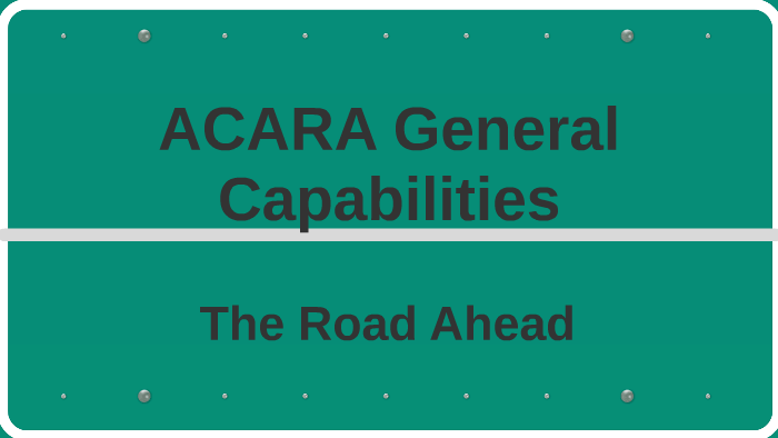ACARA General Capabilities by Jacqui Mc on Prezi