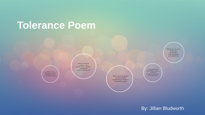 Tolerance Poem by Jillian Bludworth on Prezi Next