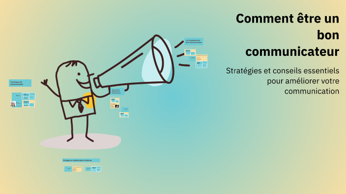 Comment être un bon communicateur by cyber cyber on Prezi