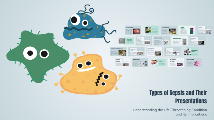Types of Sepsis and their presentations by Allyson Glaser on Prezi