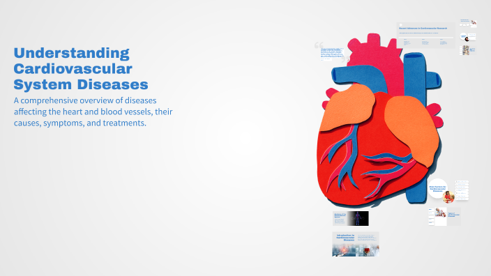 Understanding Cardiovascular System Diseases by شيماء علي on Prezi