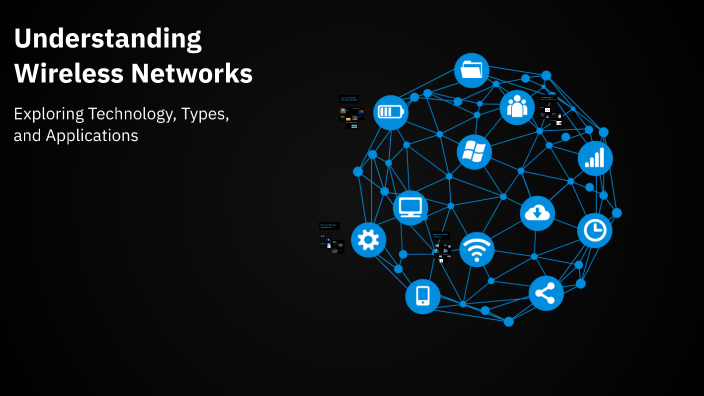 Understanding Wireless Networks by Demetrice Horton on Prezi