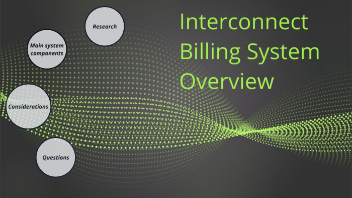 Interconnect Billing System Overview by Chris Dreyer on Prezi