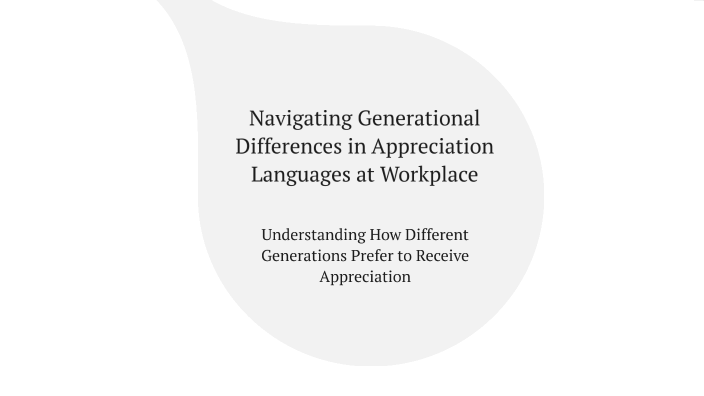 Navigating Generational Differences in Appreciation Languages at Workplace by Nataki Truesdale ...
