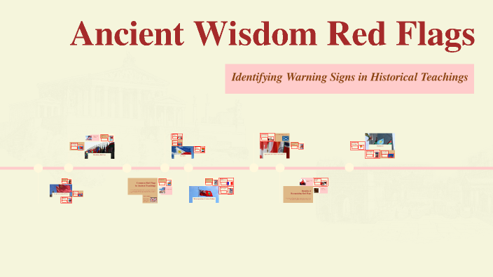 Ancient Wisdom Red Flags by Owen Jamieson on Prezi