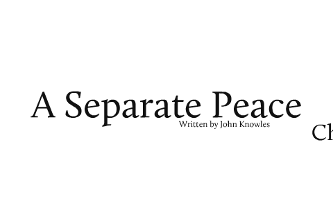 A Separate Peace Final Project by Malik Wright on Prezi