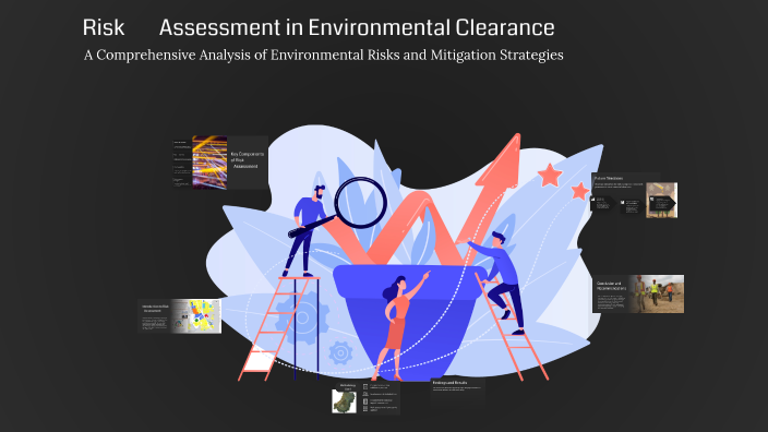Risk Assessment in Environmental Clearance by Christian Pastor on Prezi