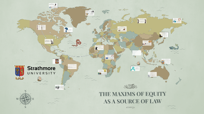 The Maxims of Equity As A Source of Law by Donald Kiplagat on Prezi