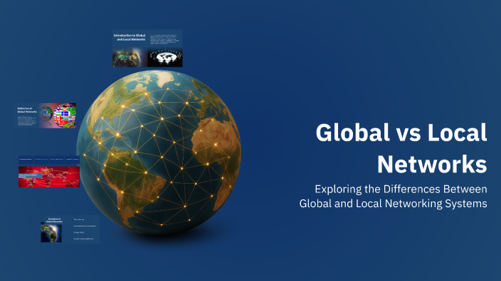 Global vs Local Networks by Abdurahimova Hilola on Prezi
