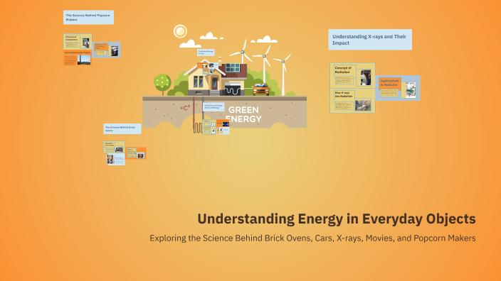 Understanding Energy in Everyday Objects by Joseph Amarante on Prezi