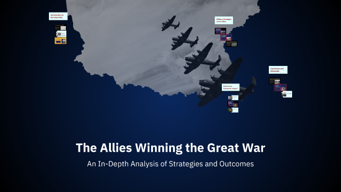 The Allies Winning the Great War by Saqer Al Ali on Prezi