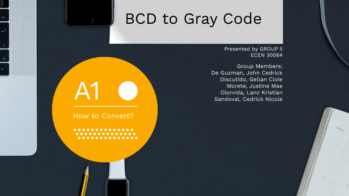 BCD to Gray Code Conversion by Gellan Cloie Discutido on Prezi