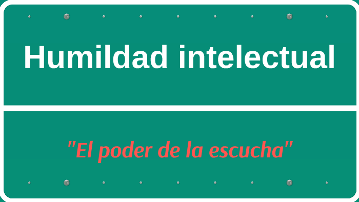 Humildad intelectual by Carlos Hernandez