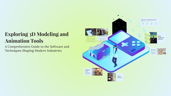 Exploring 3D Modeling and Animation Tools by Nazokat Xusniddinove on Prezi