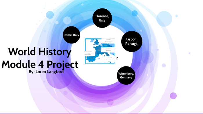 World History Module 4 Project by Breeanna on Prezi