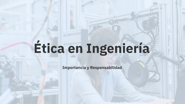 Ética en Ingeniería by Sam Rojas on Prezi
