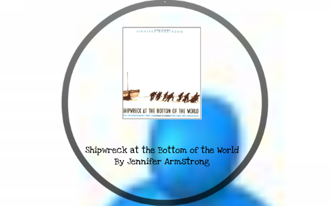 Shipwreck at the Bottom of the World by Levan Pham on Prezi