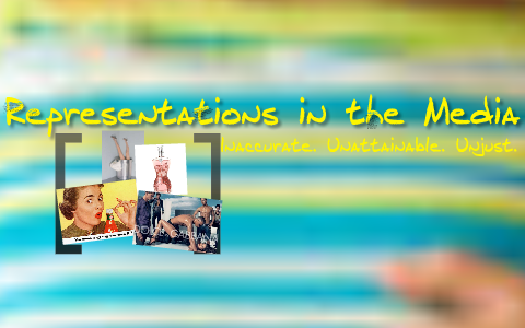 Representations in the Media by Laura Ashlock