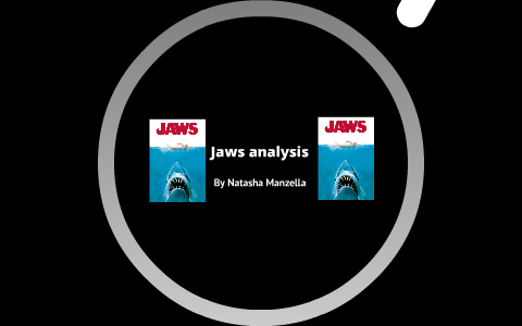 Jaws Analysis by Natasha Manzella on Prezi
