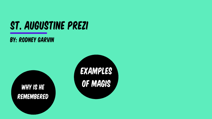 St. Augustine by Rodney Garvin on Prezi