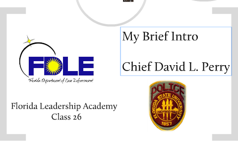 My Brief Introducton for FDLE Leadership Training by David Perry