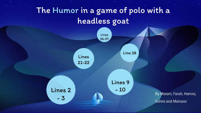 A Game Of Polo With A Headless Goat by Farah Nafie on Prezi
