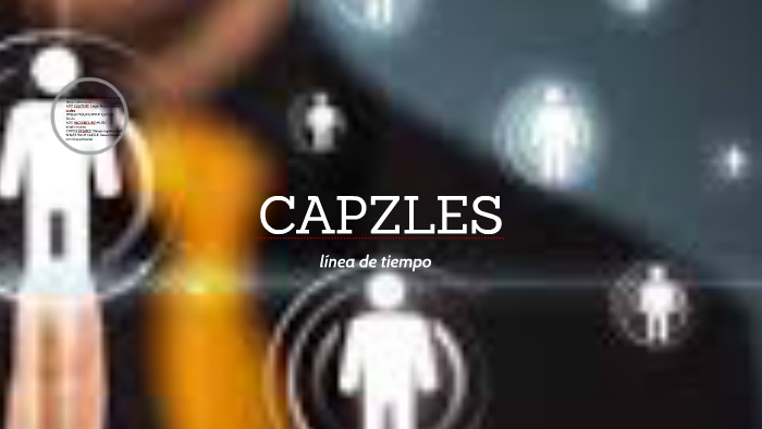 Capzles línea de tiempo by Nil Yepes Marin on Prezi