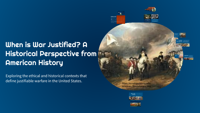 When is War Justified? A Historical Perspective from American History ...