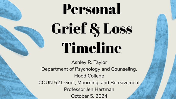 Personal Grief & Loss Timeline by Ashley Taylor on Prezi