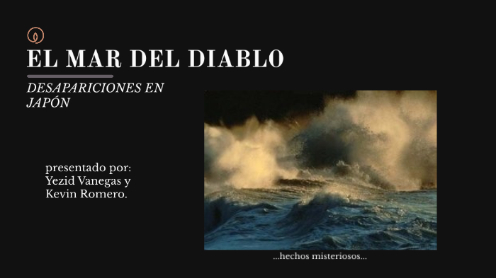 El mar del diablo by yezid vanegas on Prezi