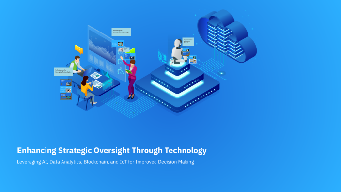 Enhancing Strategic Oversight Through Technology by Daniel Anselm on Prezi