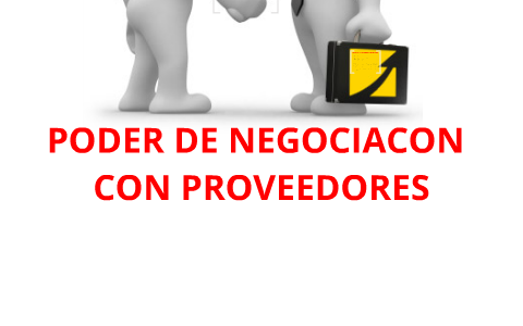 Poder de negociacion con proveedores by juan diego loza on Prezi