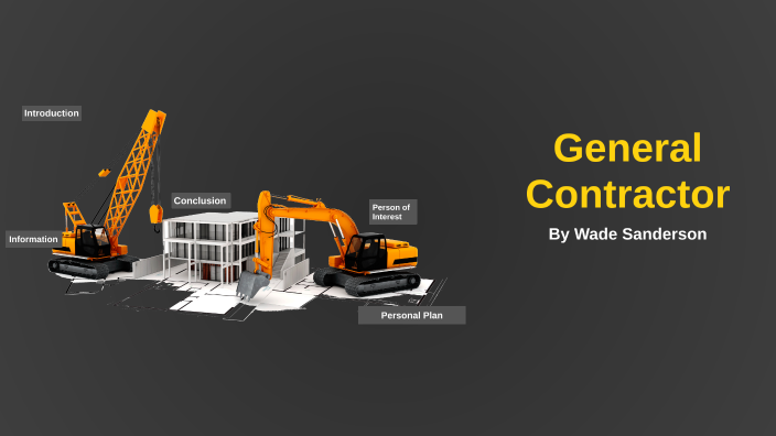 General Contractors by Wade Sanderson on Prezi