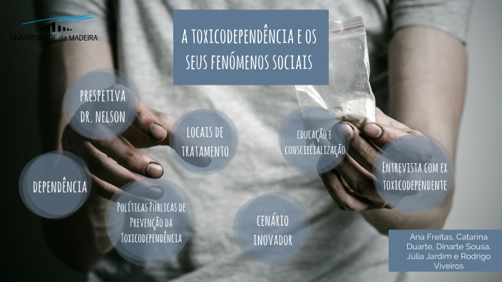 Toxicodependência e os seus fenómenos sociais by Catarina Duarte on Prezi
