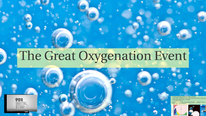 The Great Oxygenation Event The Earths First Mass