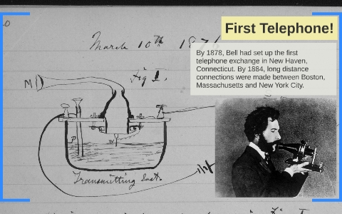 Alexander Graham Bell, First Telephone! (BIO) by Mitchell Topper on Prezi