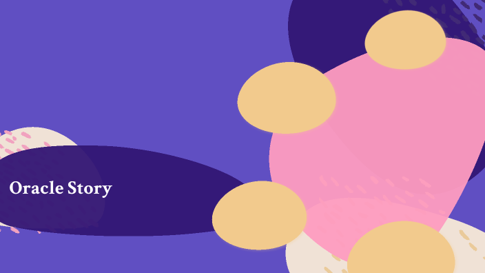 Oracle Story by Alzahraa on Prezi