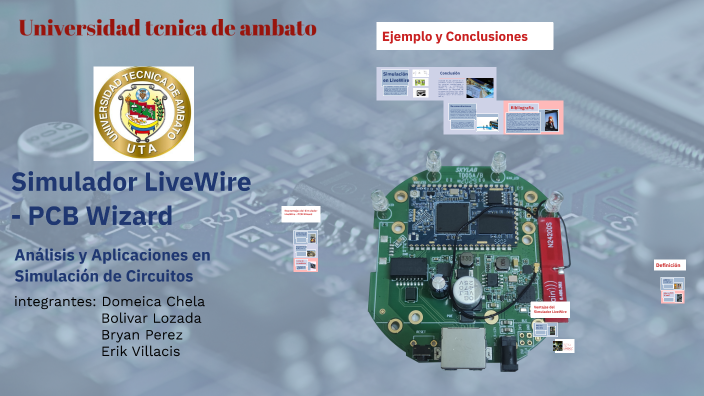 Simulador LiveWire - PCB Wizard by Erik Alexander Villacis Chucuri on Prezi