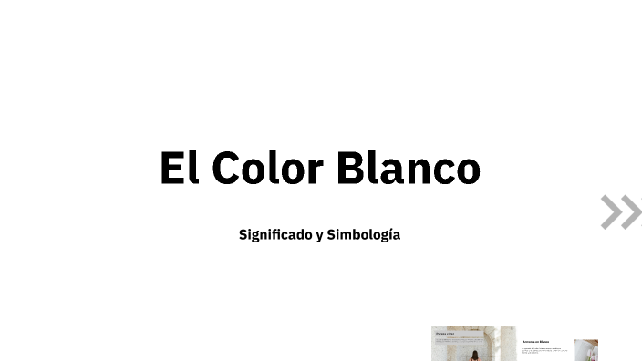 El Color Blanco by sindy morales on Prezi