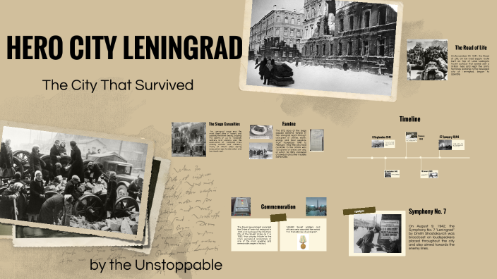 HERO CITY LENINGRAD The City That Survived by Ольга Савкина on Prezi