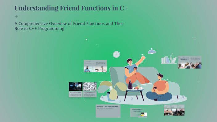 Understanding Friend Functions in C++ by Sarim Shah on Prezi