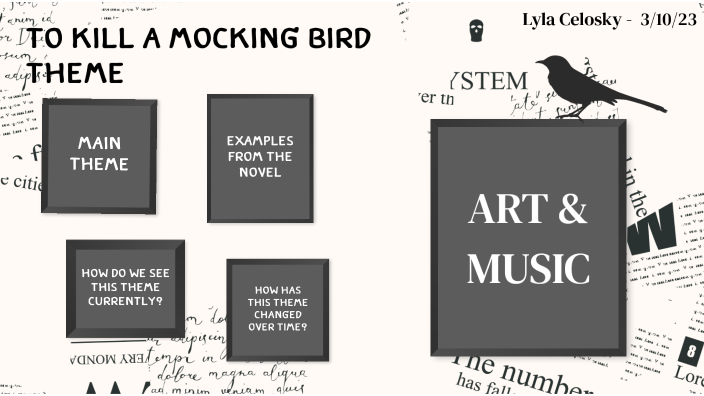 To Kill A Mocking Bird Final Project - Themes by Lyla Celosky on Prezi
