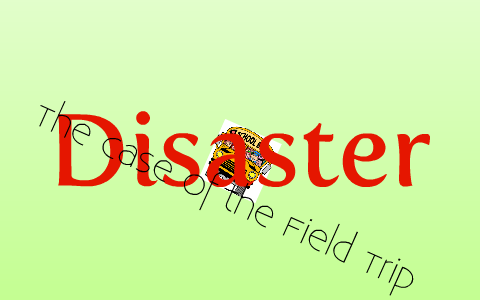 The Case of the Field Trip Disaster by Maria Molinares