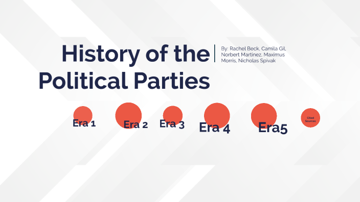 History of Political Parties by Camila Gil on Prezi