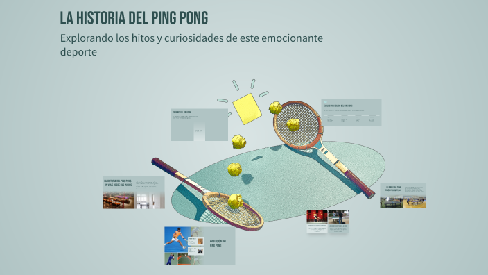 La Historia del Ping Pong by val on Prezi
