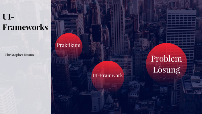 UI-Frameworks by Chris Ruano on Prezi