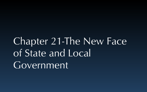 Chapter 21-The New Face of State and Local Government by Carlos Flores ...