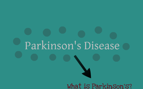 Parkinson's Disease by Ashley Schenk on Prezi