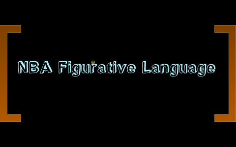 NBA figurative language. by Obi Ifediora on Prezi