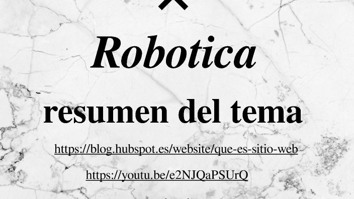 Robotica: resumen del tema by giulia loddo on Prezi